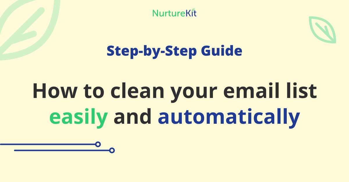 How to clean your email list easily - NurtureKit
